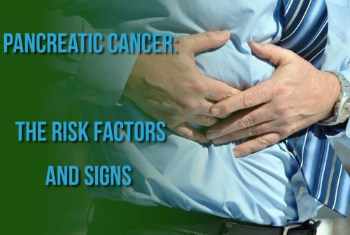 Know the Risk Factors and Early Signs of Pancreatic Cancer